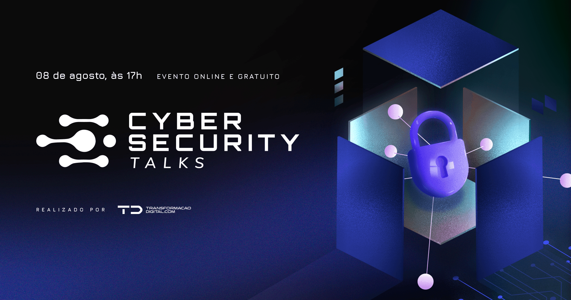 Cyber Security Talks | aprenda com os melhores da America Latina